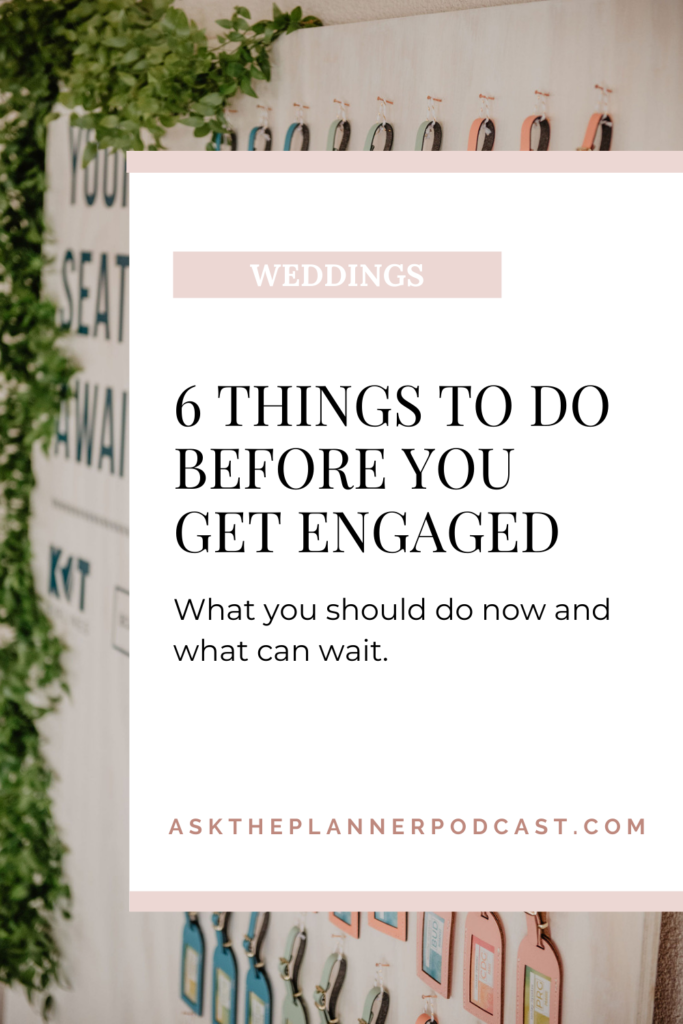 6 Things to Do Before You Become Engaged | Verve Event Co.