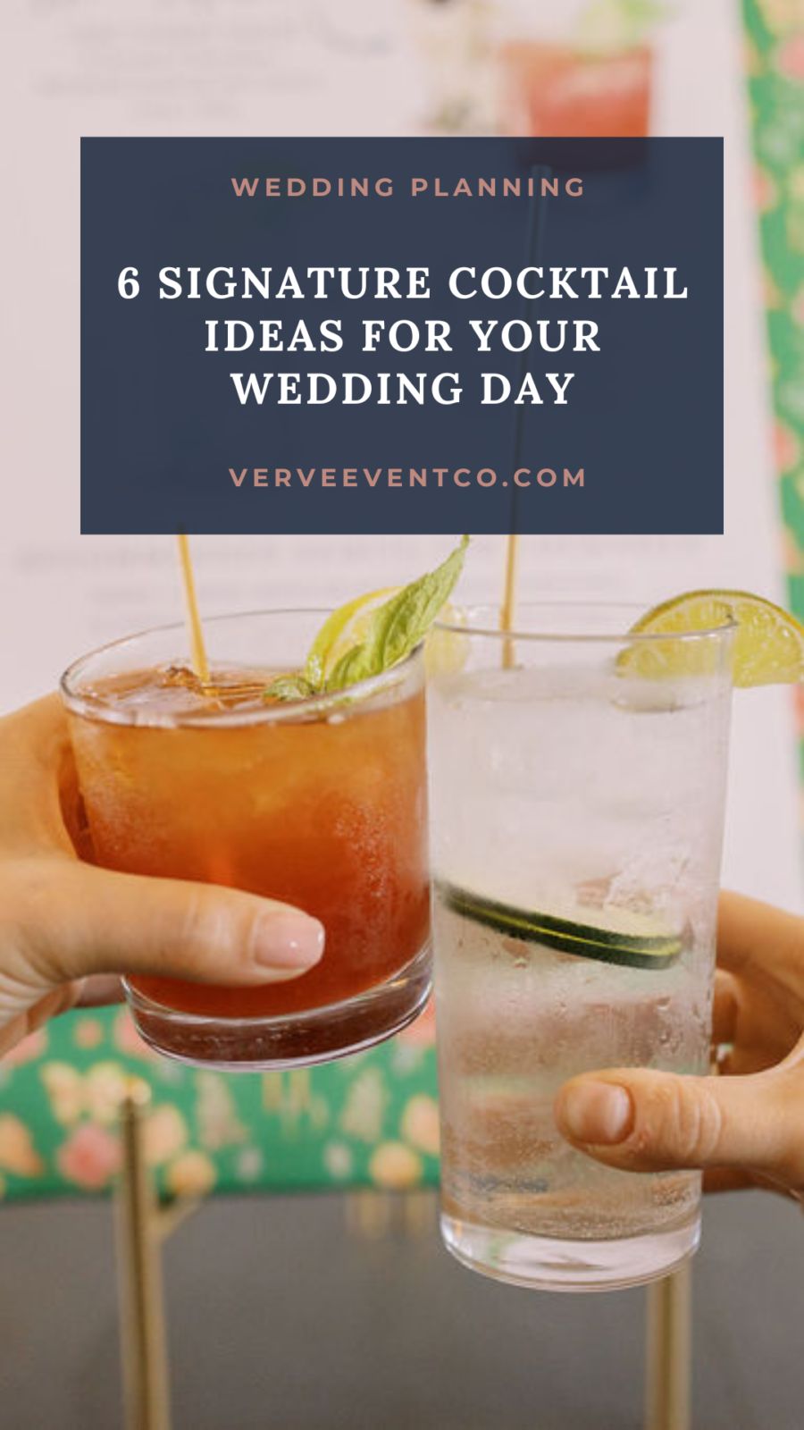 6 Signature Cocktail Ideas for Your Wedding Day | Verve Event Co.