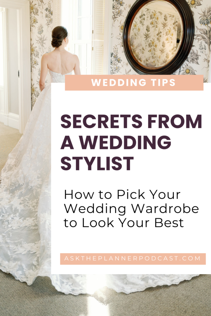 Secrets from a Wedding Stylist - How to Pick Your Wedding Wardrobe to ...
