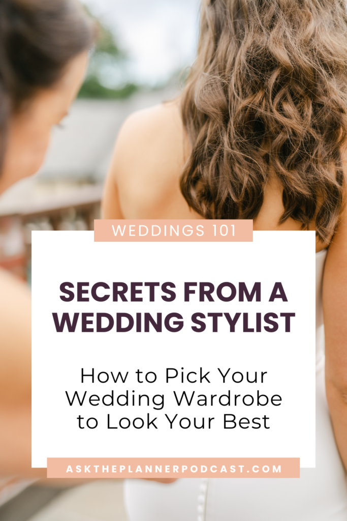 Secrets from a Wedding Stylist - How to Pick Your Wedding Wardrobe to ...