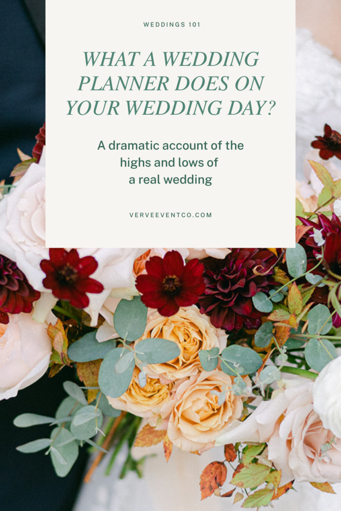 What Does a Wedding Planner Do on Your Wedding Day? | Verve Event Co.